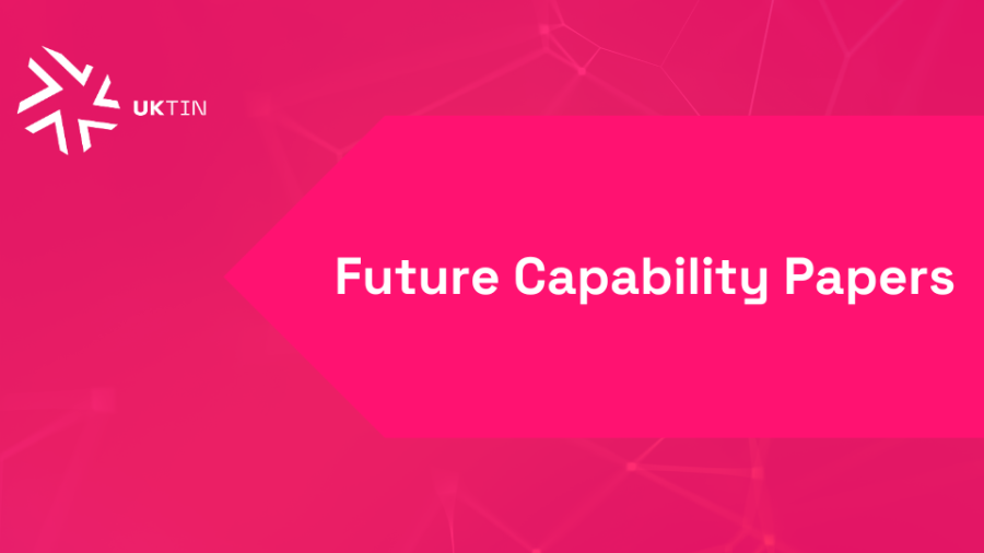 Everything you need to know about the Future Capability Papers | UKTIN